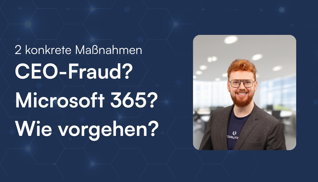 CEO Fraud erkennen & verhindern mit Microsoft 365 - TORUTEC
